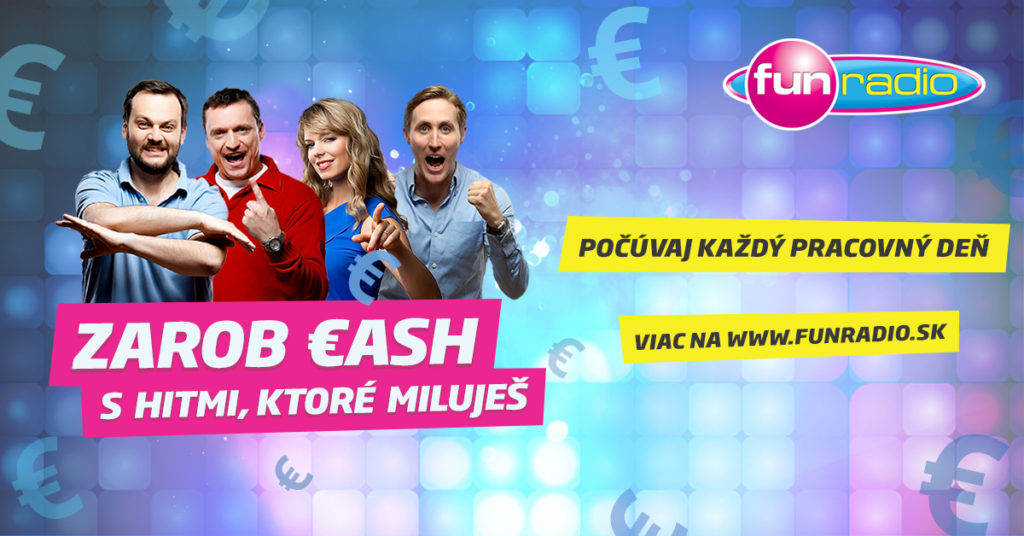 Fun rádio spustilo novú kampaň Zarob €ash s hitmi, ktoré miluješ ...